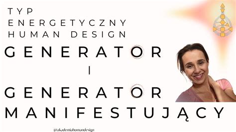 Jaki Jest Generator I Generator ManifestujĄcy Hd Humandesign
