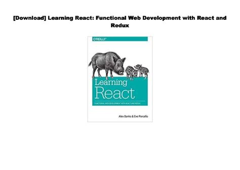 Learning React A Hands On Guide To Building Web Applications Using React And Redux