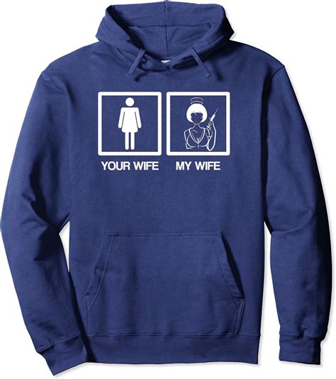 Nurse Ts Funny Husband Your Wife My Wife Unisex Hooded Sweatshirt Ebay