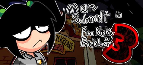 Playable Mary Schmidt Fnac Mod For Five Nights At Frickbears 3 Fb3