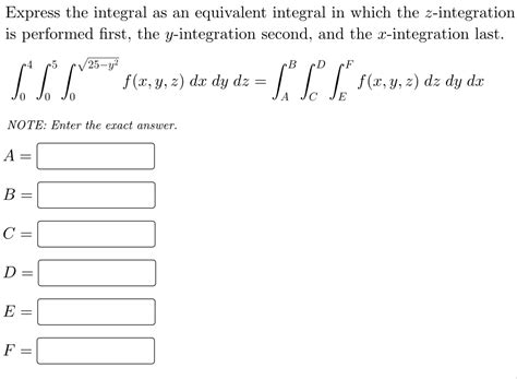 Solved Express The Integral As An Equivalent Integral In Chegg Com
