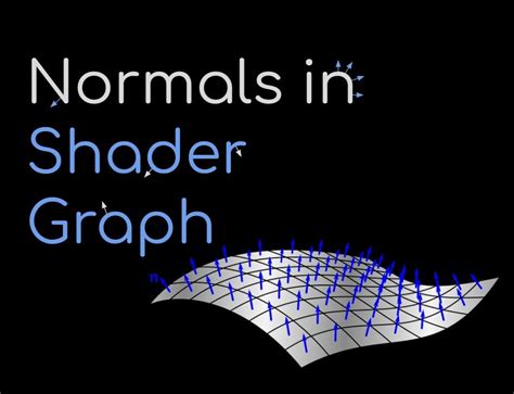 How To Calculate Normals In Shader Graph And Why Runitytutorials