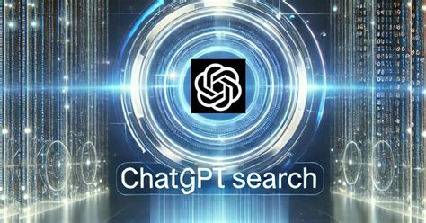ChatGPT Search Engine Now Free For Everyone