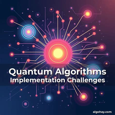 Quantum Algorithms Implementation Challenges Algohay