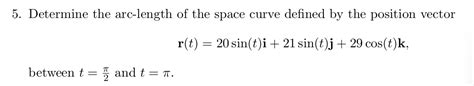 solved determine the arc length of the space curve defined