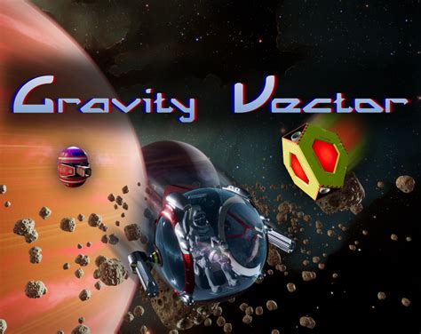 Gravity Vector Released Gravity Vector By Poliexa Entertainment