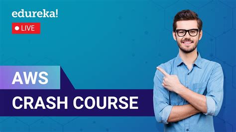 aws crash course aws tutorial for beginners aws training edureka live youtube