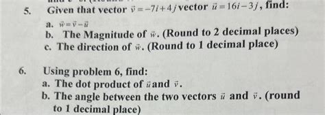 solved 5 given that vector v −7i 4j vector u 16i−3j find