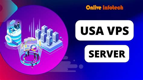 Experience Lightning Fast Hosting With Usa Vps Server Onlive Infotech Medium