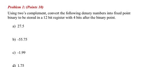 Solved Problem 1 Points 10using Twos Complement Convert