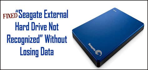 How To Fix Seagate External Hard Drive Not Recognized Error