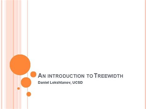 An Introduction To Treewidth Daniel Lokshtanov Ucsd What