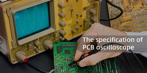 Pcb Oscilloscope The Illustrated Guide Pcba Manufacturers