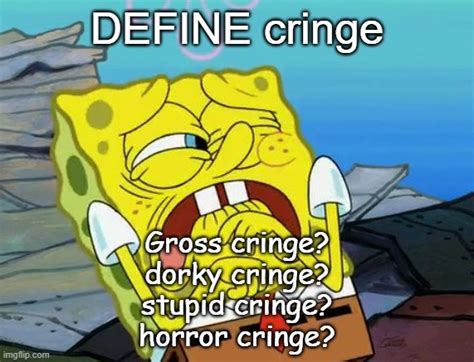 Cringing Spongebob Imgflip
