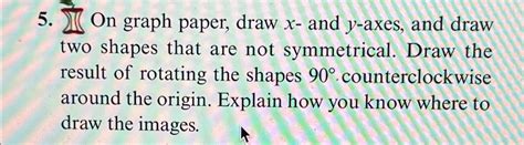 Solved On Graph Paper Draw X And Y Axes And Draw Two Chegg Com