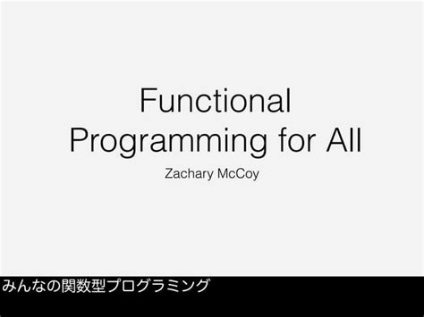 Functional Programming For All Scala Matsuri 2016 Pdf