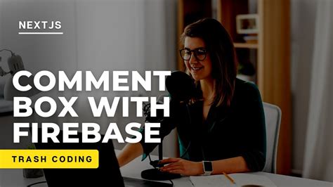 Implement Comment Box With Firebase Part 2 Youtube