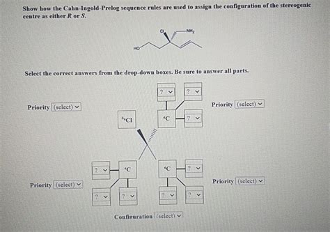 Solved Show How The Cahn Ingold Prelog Sequence Rules Are