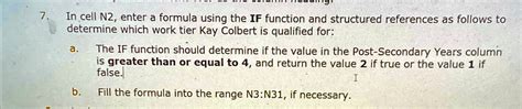 7 In Cell N2 Enter A Formula Using The If Function And Structured