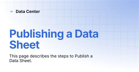 Publishing A Data Sheet Data Center