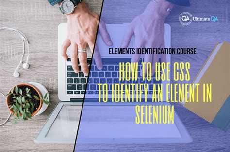 Selenium Webdriver Elements Identification Course How To Use Css To