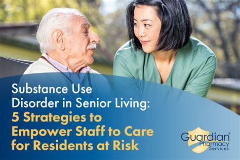 Substance Use Disorder In Senior Living 5 Strategies To Empower Staff