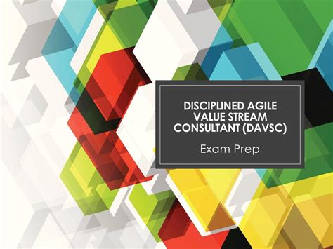 Disciplined Agile Value Stream Consultant Davsc Training Classes