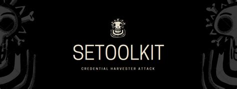 setoolkit credential harvester attack [tutorial] yeah hub