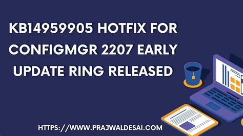 Kb14959905 Hotfix For Sccm 2207 Early Update Ring Released
