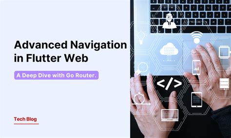 Advanced Navigation In Flutter Web A Deep Dive With Go Router Geekyants