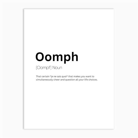 Oomph Definition Meaning Art Print By Kaigozen Fy