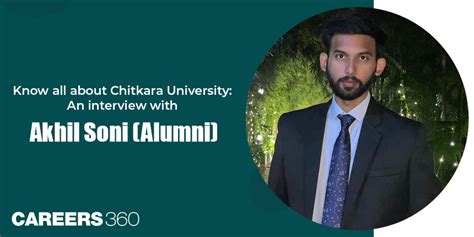 Know All About Chitkara University An Interview With Akhil Soni Alumni