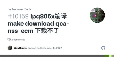 ipq806x编译make download qca nss ecm 下载不了 · issue 10159 · coolsnowwolf lede · github