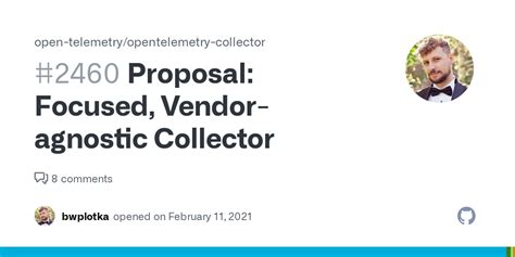 Proposal Focused Vendor Agnostic Collector Issue Open Telemetry Opentelemetry