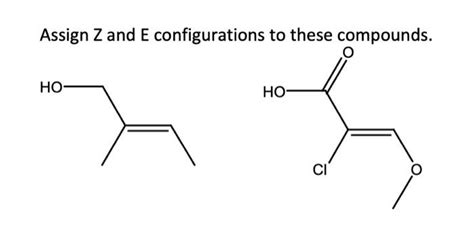 Solved Assign Z And E Configurations To These Compounds Chegg Com