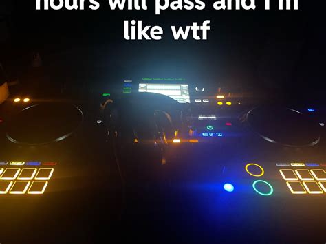 anyone else get lost in the music and pick mixing over hanging out with friends lol r djs