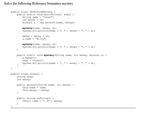Solved Public Class ReferenceMystery I Public Static Void Chegg Com