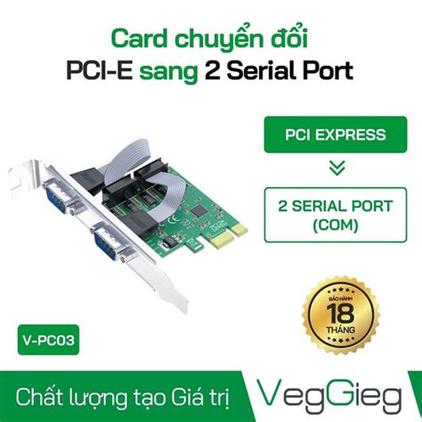Card PCI E 2 cổng COM Card mở rộng RS232 VegGieg V PC03 PCI E to RS232 cho máy tính bàn