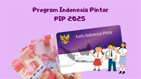 Syarat Dan Cara Daftar Program Pip Melalui Pip Kemdikbud Go Id