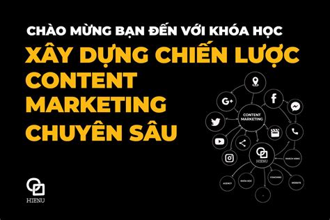 Khoá học xây dựng chiến lược Content Marketing Hienu
