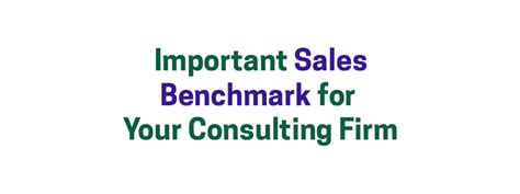 Important Sales Benchmark For Your Consulting Firm David A Fields