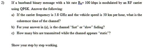 2 If A Baseband Binary Message With A Bit Rate Rb 100 Kbps Is Modulated By An Rf Carrier