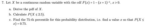 Solved Let X Be A Continuous Random Variable With The Cdf Chegg Com