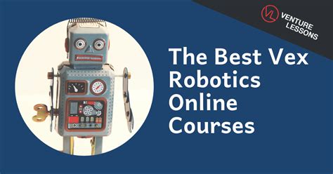 The Best Vex Robotics Online Courses Venture Lessons