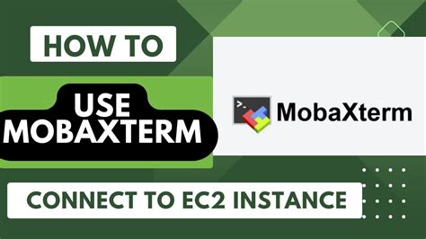 How To Use Mobaxterm To Connect To Aws Ec2 Instance Download In Windows Youtube