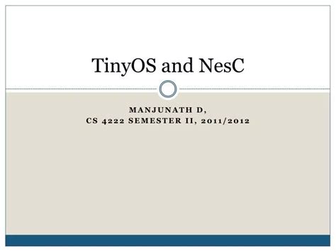 Ppt Tinyos And Nesc Powerpoint Presentation Free Download Id2053749