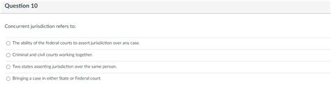 Solved Concurrent Jurisdiction Refers To The Ability Of The