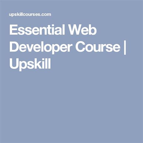 Essential Web Developer Course Upskill Web Development Course Web Development Web Design