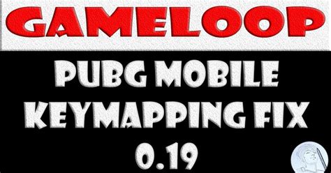 Pubg Mobile 019 Gameloop Key Mapping Fix