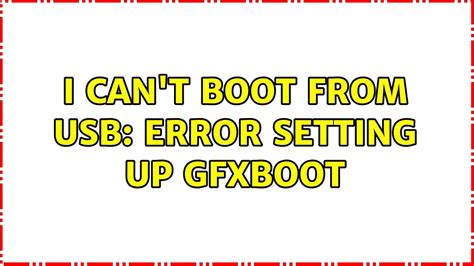 Steps To Get Rid Of Ubuntu Server Error While Configuring Gfxboot Issue